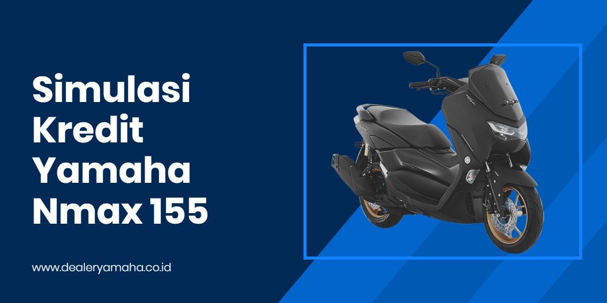 Mulai Rp 1 Jutaan: Promo Kredit Yamaha Nmax 155 plus DP dan Cicilan